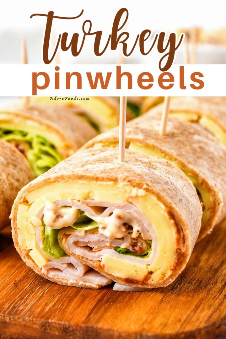 Easy Turkey Pinwheels – Adore Foods